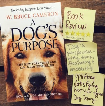 Book Review: A Dog's Purpose by W. Bruce Cameron - Books: A true story